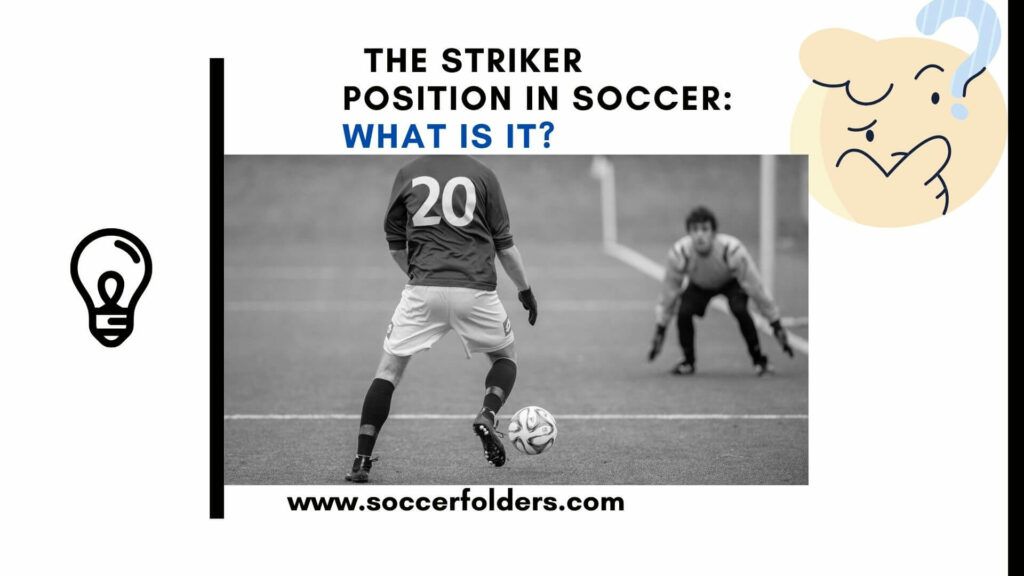 Striker Position In Soccer – The Ultimate Guide For Players