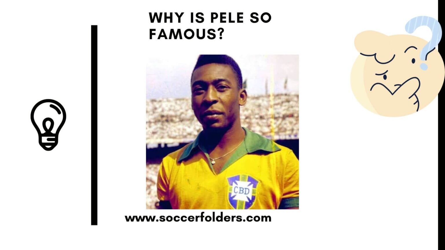 Why Is Pele So Famous? | Everything You Should Know