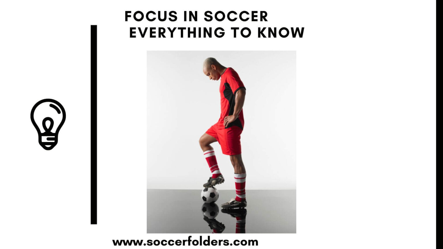 Focus In Soccer: 7 Things To Know To Improve Your game